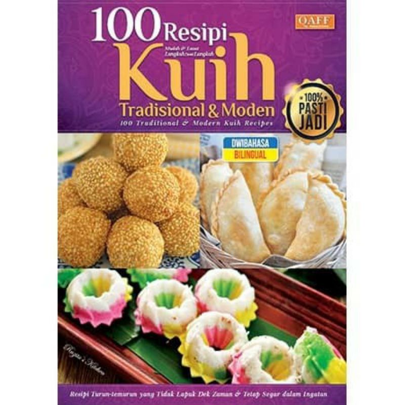 100 Resipi mudah dan lazat Kuih Tradisional & Moden/100 traditional ...