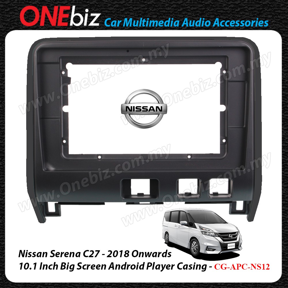 Nissan Serena C27 - 2018 Onwards - 10.1 Inch Android Player Casing - CG ...