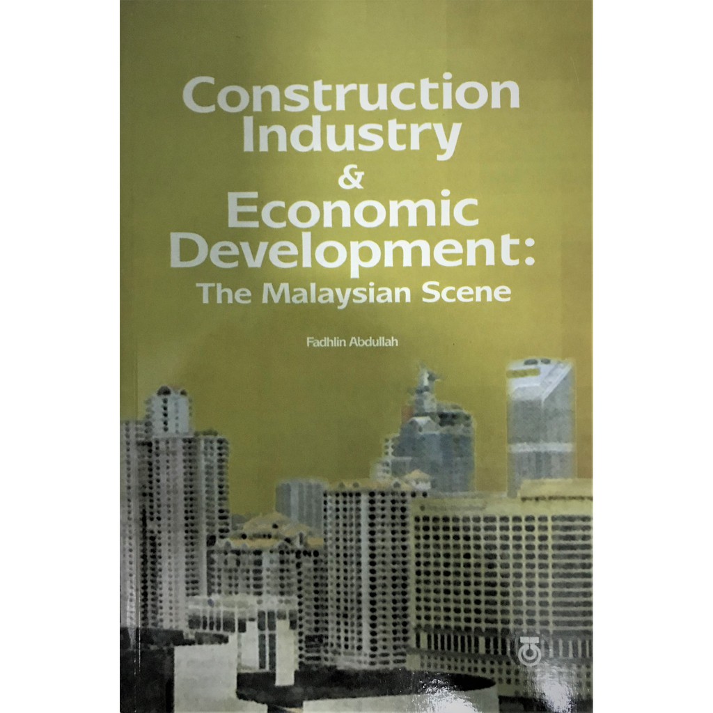 Construction Industry & Economic Development: The Malaysian Scene ...