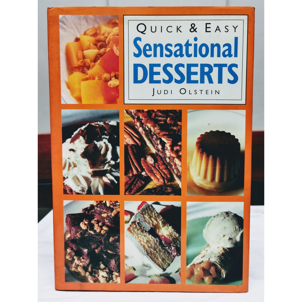 Quick & Easy SENSATIONAL DESSERTS (Cookbook) by Judi Olstein (Preloved ...