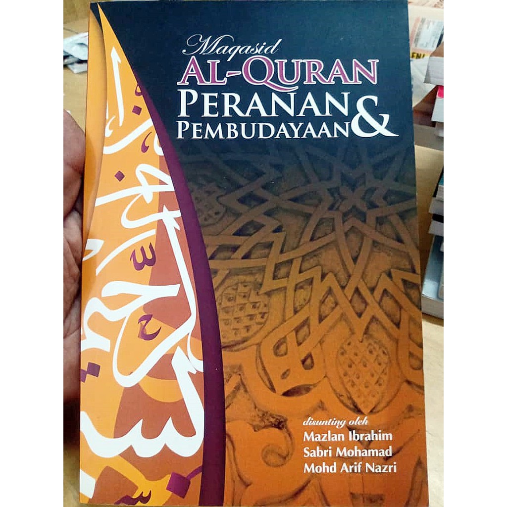 (UKM) MAQASID AL QURAN: Peranan & Pembudayaan - Mazlan Ibrahim, Sabri ...