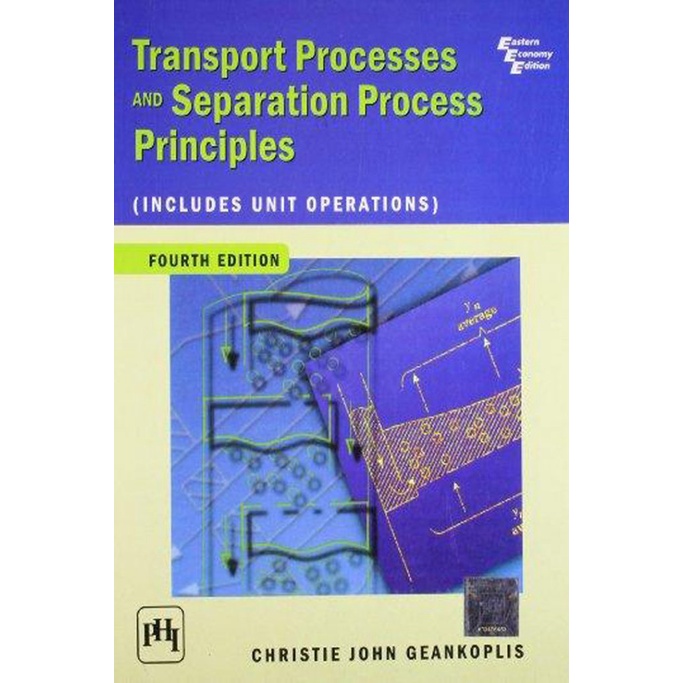[PRINTED] TRANSPORT PROCESS AND SEPARATION PROCESS PRINCIPLES CHRISTIE ...