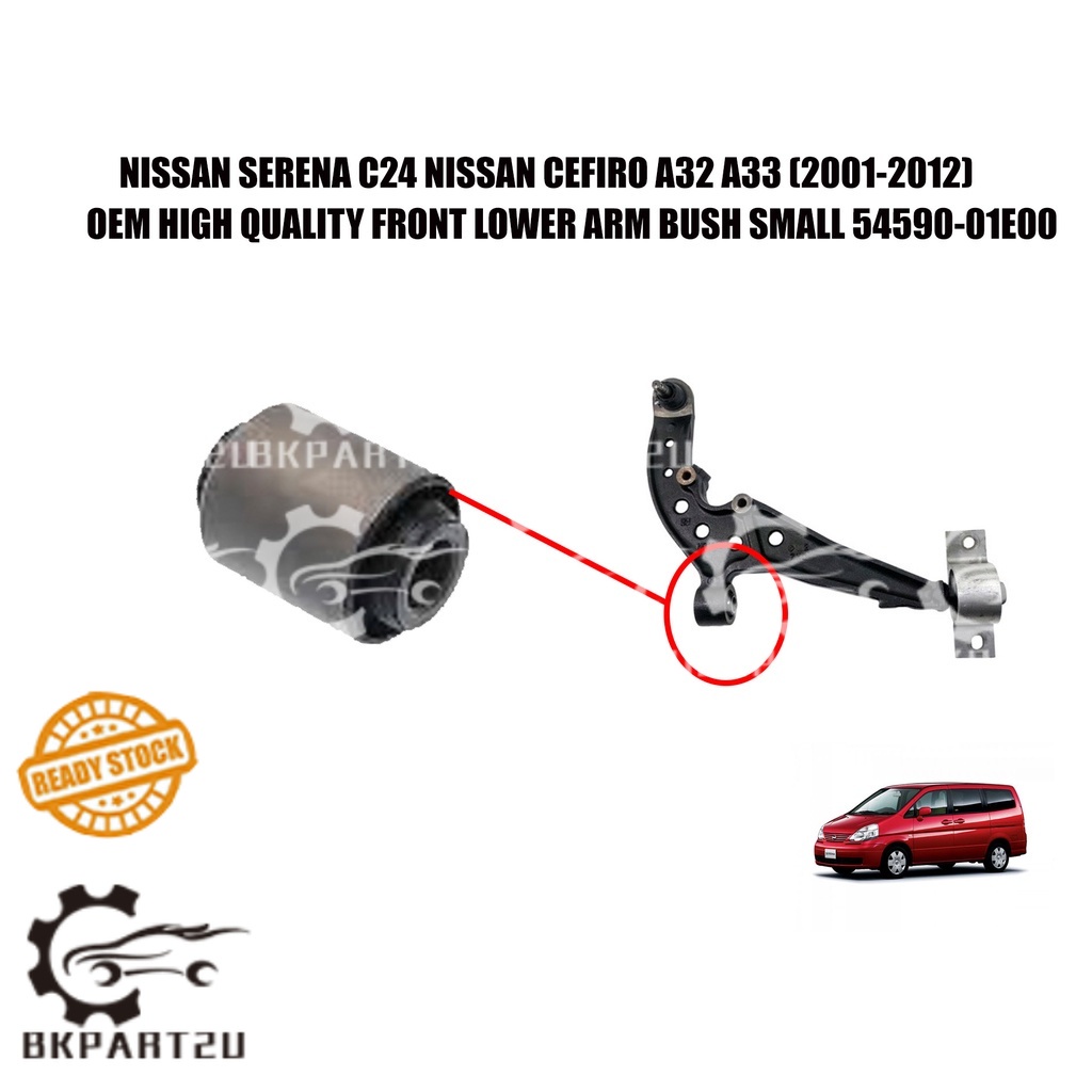 NISSAN SERENA C24 NISSAN CEFIRO A32 A33 (2001-2012) FRONT LOWER ARM BUSH SMALL 54590-01E00 PRICE ...