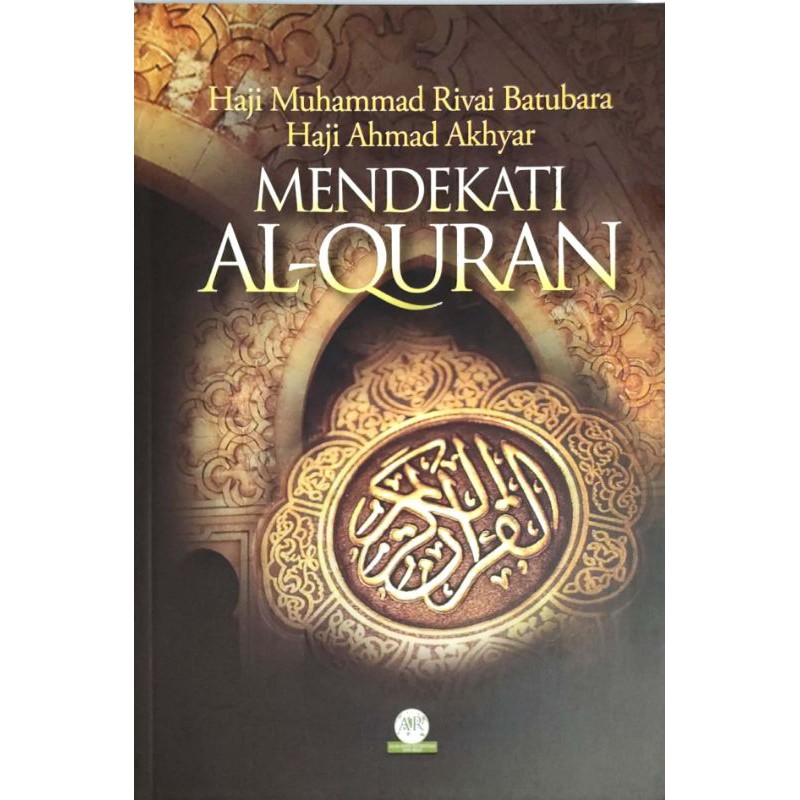 Mendekati AL-QURAN (Haji Muhammad Rivai Batubara Haji Ahmad Akhyar ...