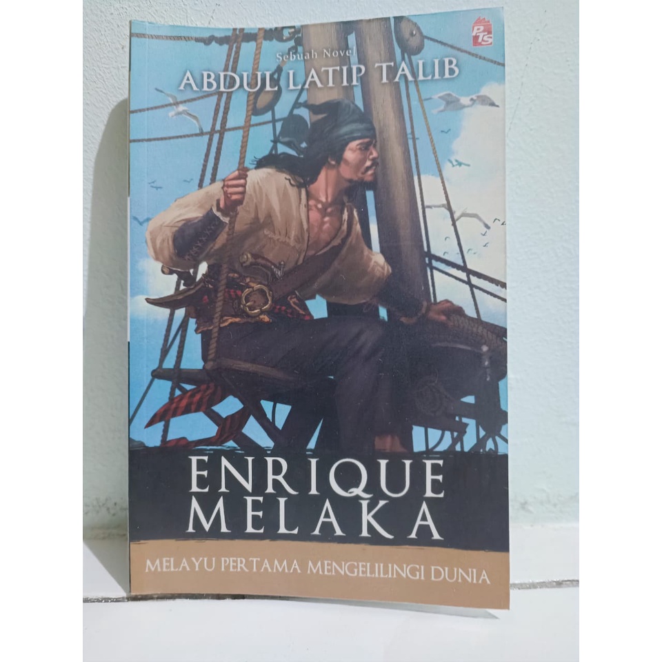 Novel Enrique Melaka - Melayu Pertama Mengelilingi Dunia ( Abdul Latip ...