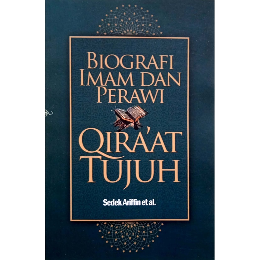 BIOGRAFI IMAM DAN PERAWI QIRAAT TUJUH, Sedek Ariffin et.al (U,MALAYA ...