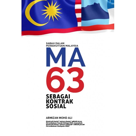 Sabah Dalam Persekutuan Malaysia MA63 Sebagai Kontrak Sosial | Shopee ...