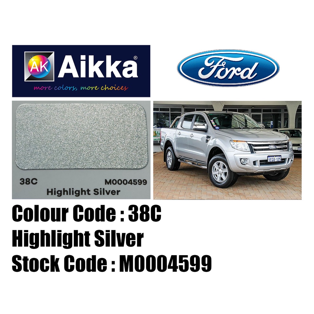 AIKKA AUTOMOTIVE PAINT / FORD RANGER 38C / HIGHLIGHT SILVER / 2K CAR ...