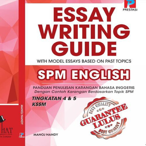 Guarantee Lulus: Essay Writing Guide SPM English With 60 Comprehensive ...