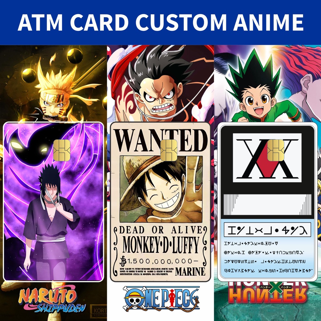 Custom ANIME SKIN CARD (NARUTO, BLEACH, HXH, ONE PIECE ETC) | Shopee ...