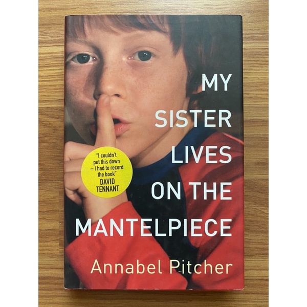 (Hardcover) My Sister Lives on the Mantelpiece by Annabel Pitcher ...