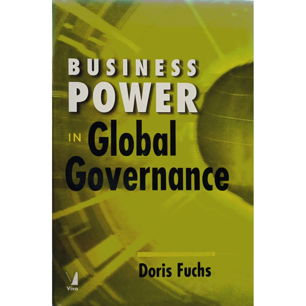 BUSINESS POWER IN GLOBAL GOVERNANCE - (DORIS FUCHS) IMPORT BOOK ...
