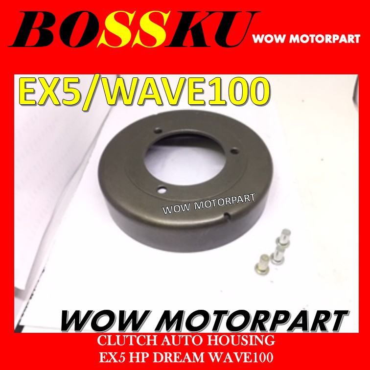 EX5 CLUTCH AUTO HOUSING EX5 MANGKUK AUTO EX5 HP DREAM WAVE 100 AUTO ...