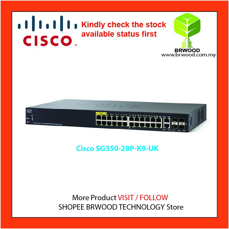 CISCO SG350-28P-K9-UK: 28-PORT GIGABIT POE MANAGED SWITCH | Shopee Malaysia