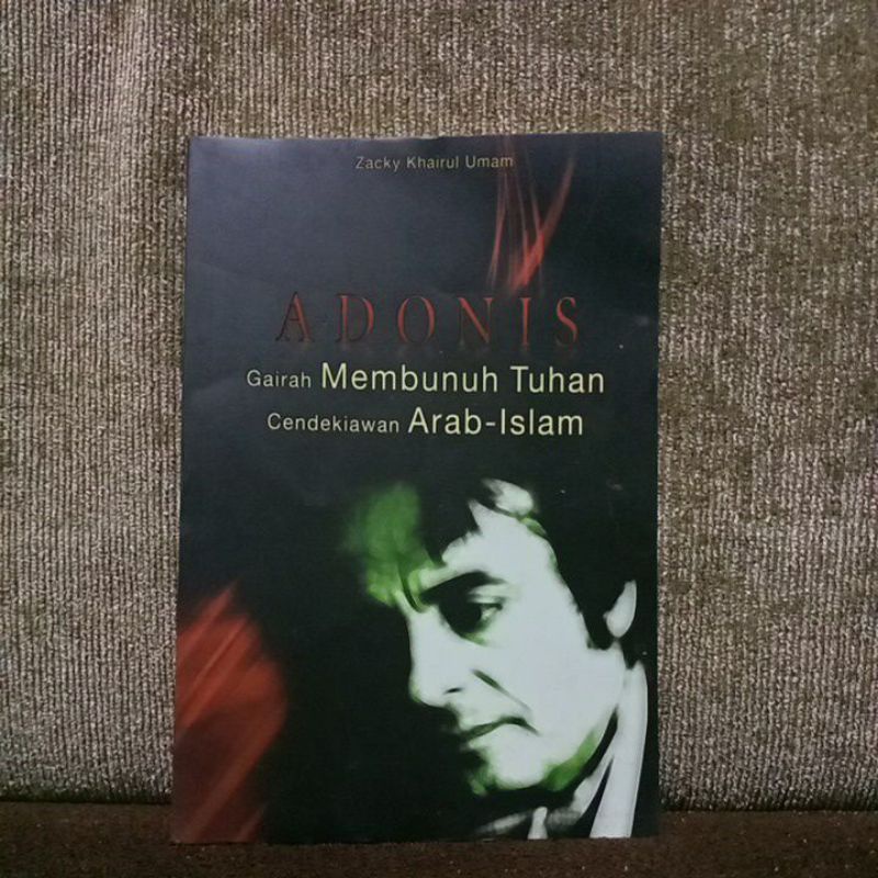Zacky Khairul Umam. Adonis Passion to kill God of Arab-Islamic scholars ...