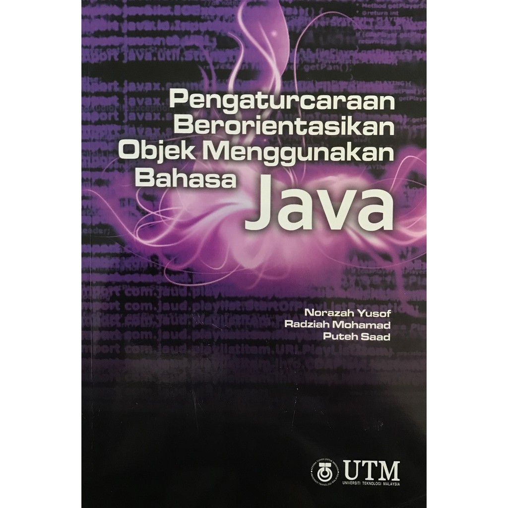 Pengaturcaraan Berorientasikan Objek Menggunakan Bahasa Java | Norazah Yusof et al. (Buku Anda ...