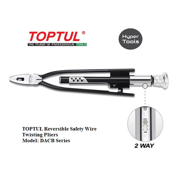 TOPTUL Reversible Safety Wire Twisting Pliers - Model: DACB Series ...