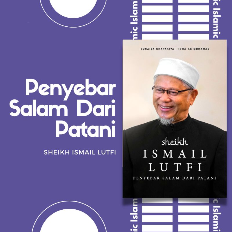 Sheikh Ismail Lutfi: Penyebar Salam Dari Patani| Buku Motivasi Diri ...
