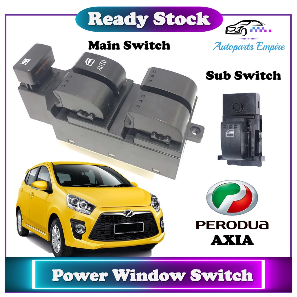 Perodua Axia 】 Main & Sub Power Window Switch / Suis Tingkap ( All ...