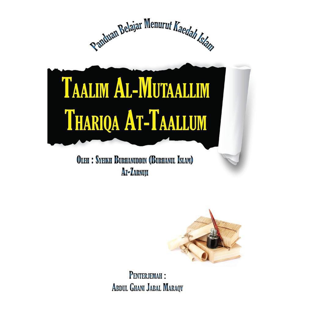 KITAB - Taalim Al Mutaallim Thariqa At Taalum RUMI Panduan Belajar Menurut Islam Jabal Maraqy ...