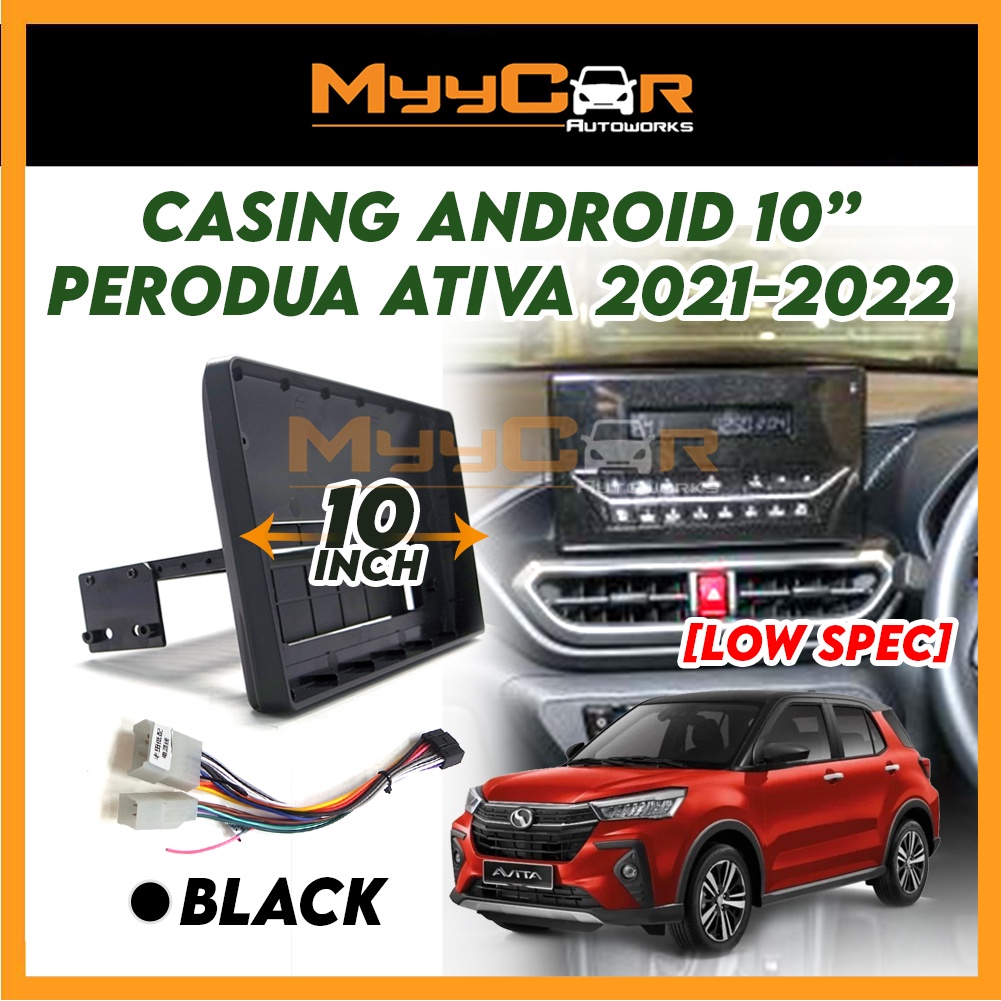 Perodua ATIVA 2021-2022 [LOW SPEC] Android Player Casing 10" inch with ...