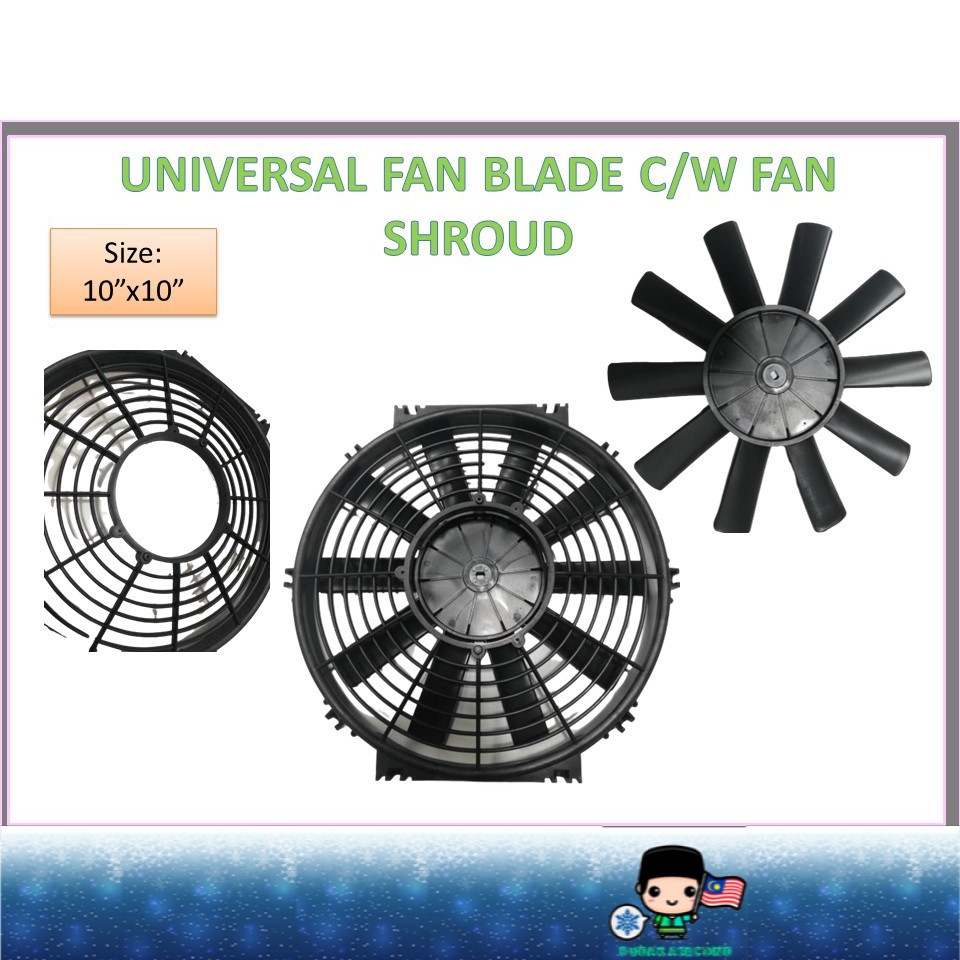 UNIVERSAL FAN BLADE C/W FAN SHROUD 10''X10'' (MMT-F-0012) BAC | Shopee ...