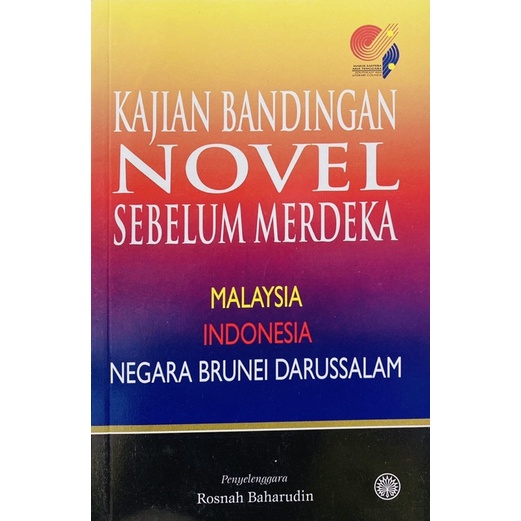 DBP: Kajian Bandingan Novel Sebelum Merdeka - Malaysia Indonesia Negara ...