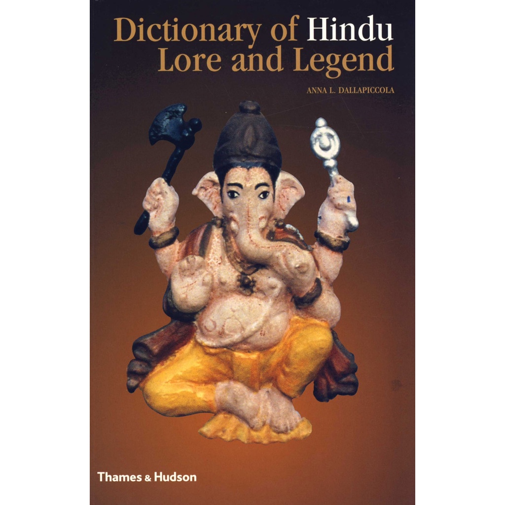Dictionary of Hindu Lore and Legend Hinduism India Indian South Asia ...