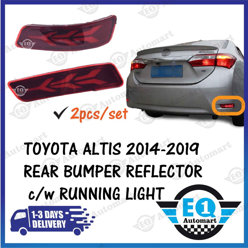 TOYOTA ALTIS 2014-2019 REAR BUMPER REFLECTOR c/w RUNNING LIGHT (2pcs ...