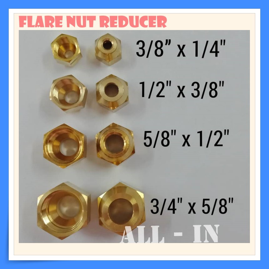 FLARE NUT REDUCER ( 3/8 x 1/4 ) & ( 1/2 x 3/8 ) & ( 5/8 x 1/2 ) & ( 3/4 ...