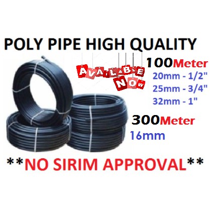 Poly Pipe High Quality No SIRIM Approval (16mm x 300Meter & 20mm / 25mm ...