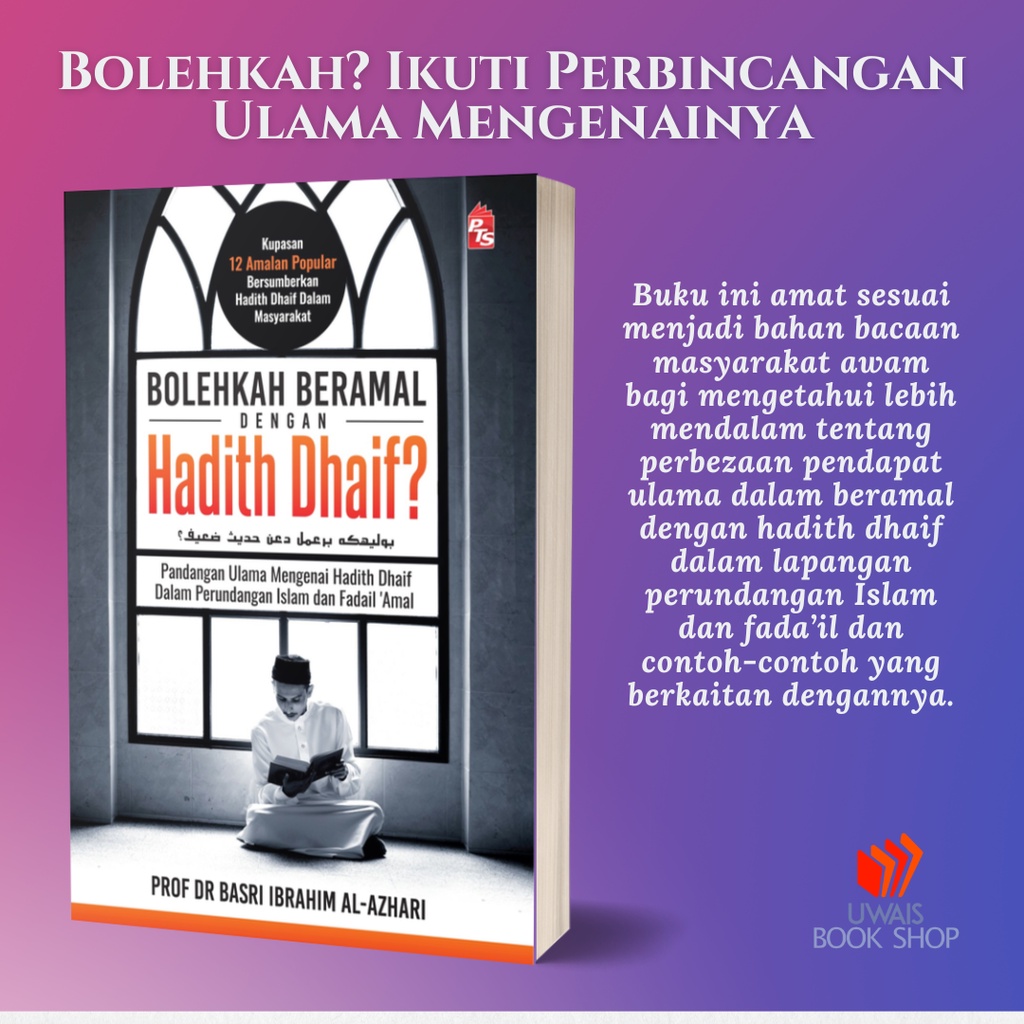 Buku PTS: Bolehkah Beramal dengan Hadith Dhaif? oleh Prof. Dr. Basri ...