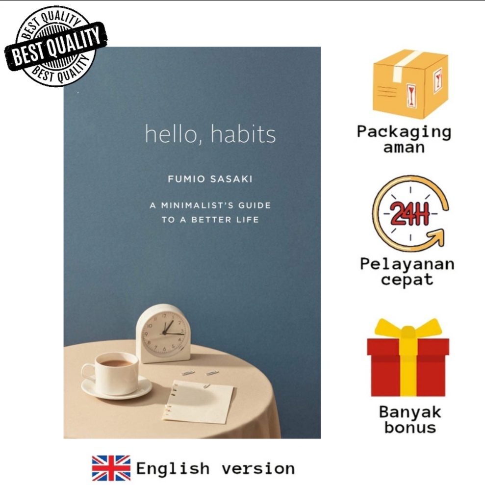 Hello, Habits: a Minimalist's Guide to a Better Life by Fumio Sasaki ...