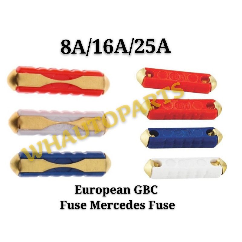 European GBC Fuse Mercedes Fuse 8A/16A/25A (1PCS) | Shopee Malaysia