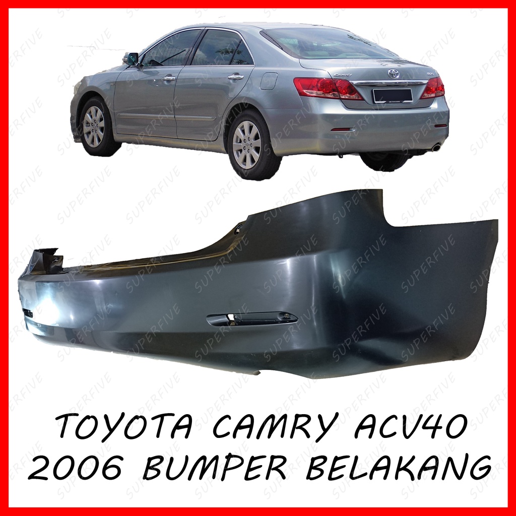 TOYOTA CAMRY ACV40 (2006 - 2011) REAR BUMPER / BUMPER BELAKANG | Shopee Malaysia