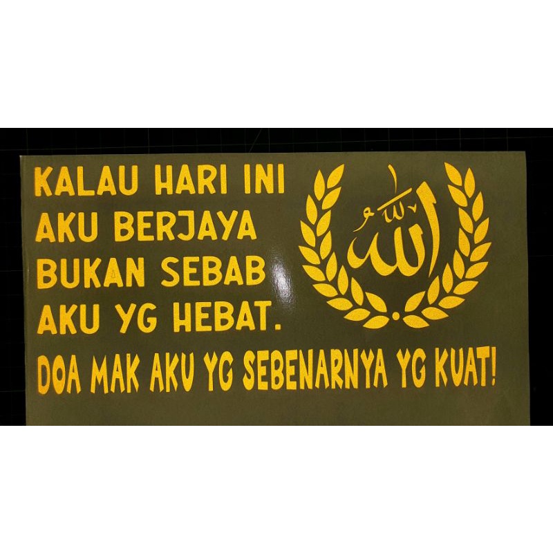 KALAU HARI INI AKU BERJAYA BUKAN SEBAB AKU YANG HEBAT , DOA IBU,STICKER ...