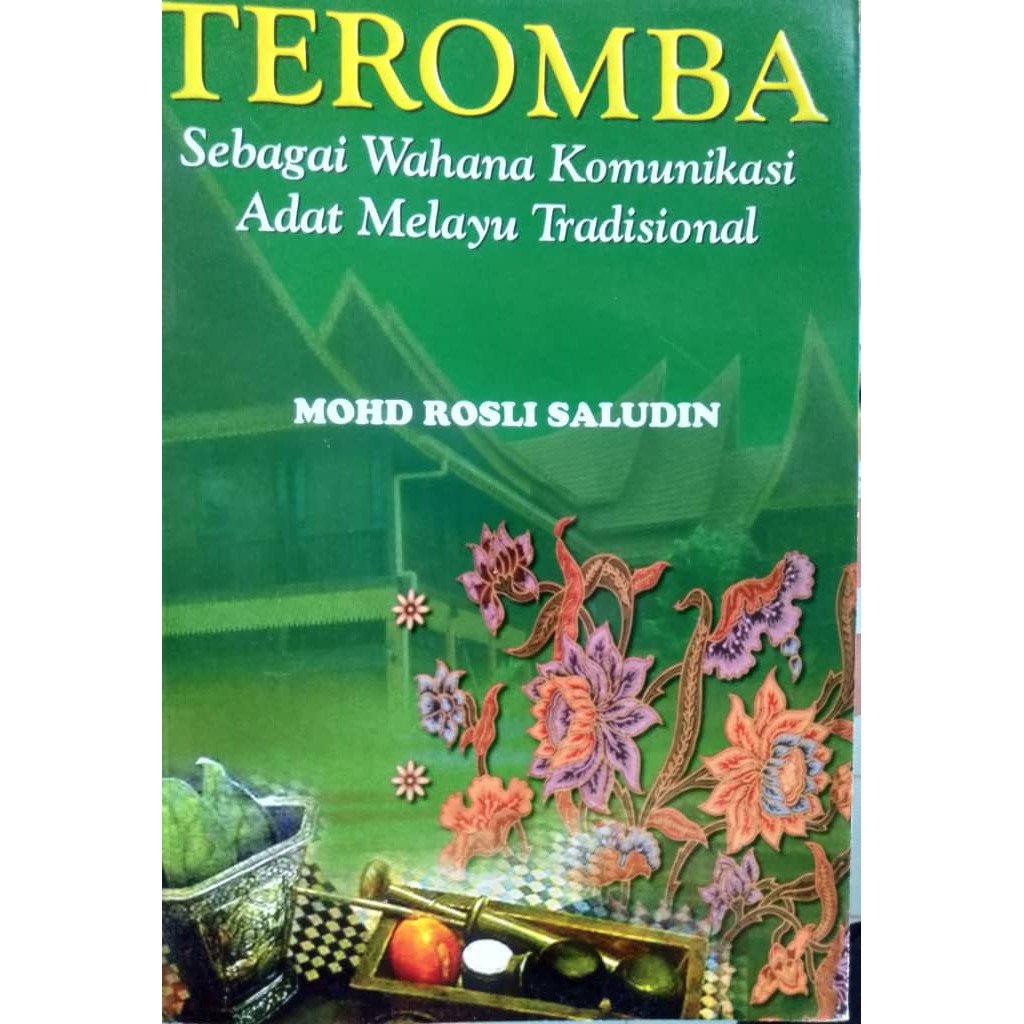 TEROMBA, Sebagai Wahana komunikasi Adat melayu Tradisional, Mohd Rosli ...