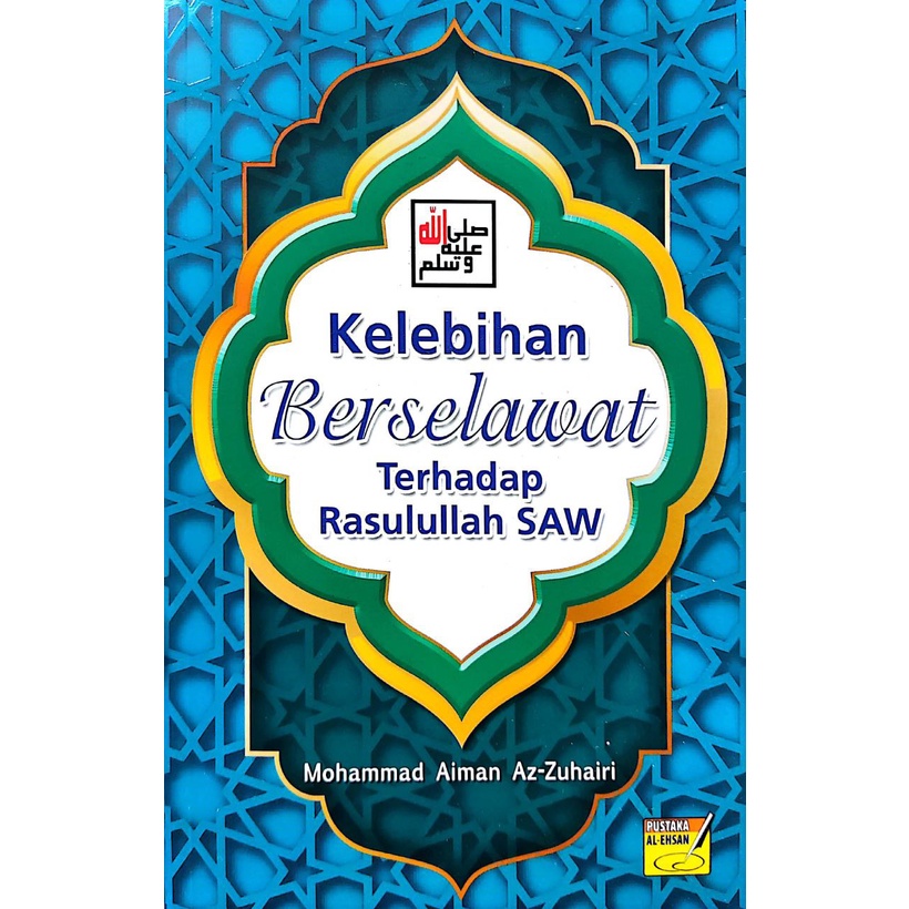 KELEBIHAN BERSELAWAT TERHADAP RASULULLAH SAW PUSTAKA AL-EHSAN | Shopee ...