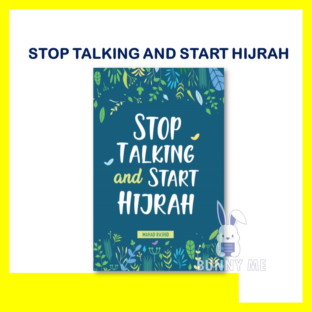 STOP TALKING AND START HIJRAH - Rimbunan Islamik Media | Shopee Malaysia