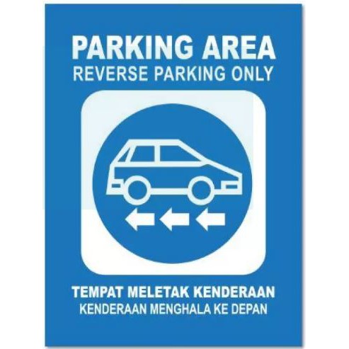 PARKING AREA REVERSE PARKING ONLY / TEMPAT MELETAK KENDERAAN, KENDERAAN ...