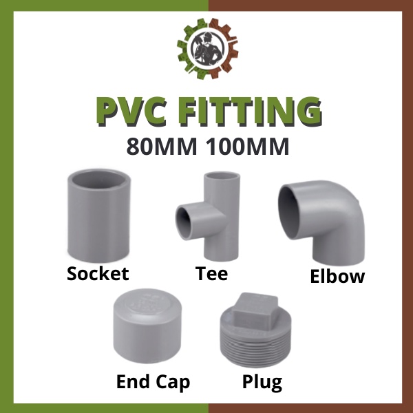 PVC Pipe Fitting Paip PVC Connector Socket Elbow Tee Plug End Cap [80MM 100MM] | Shopee Malaysia