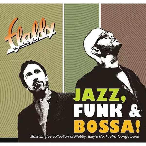 The Greatest Hits Of Flabby - Jazz , Funk & Bossa 2CD Italy No.1 Retro ...