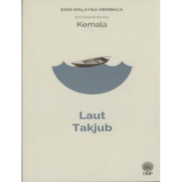 DBP: Laut Takjub : Sasterawan Negara Kemala - EDISI MALAYSIA MEMBACA ...