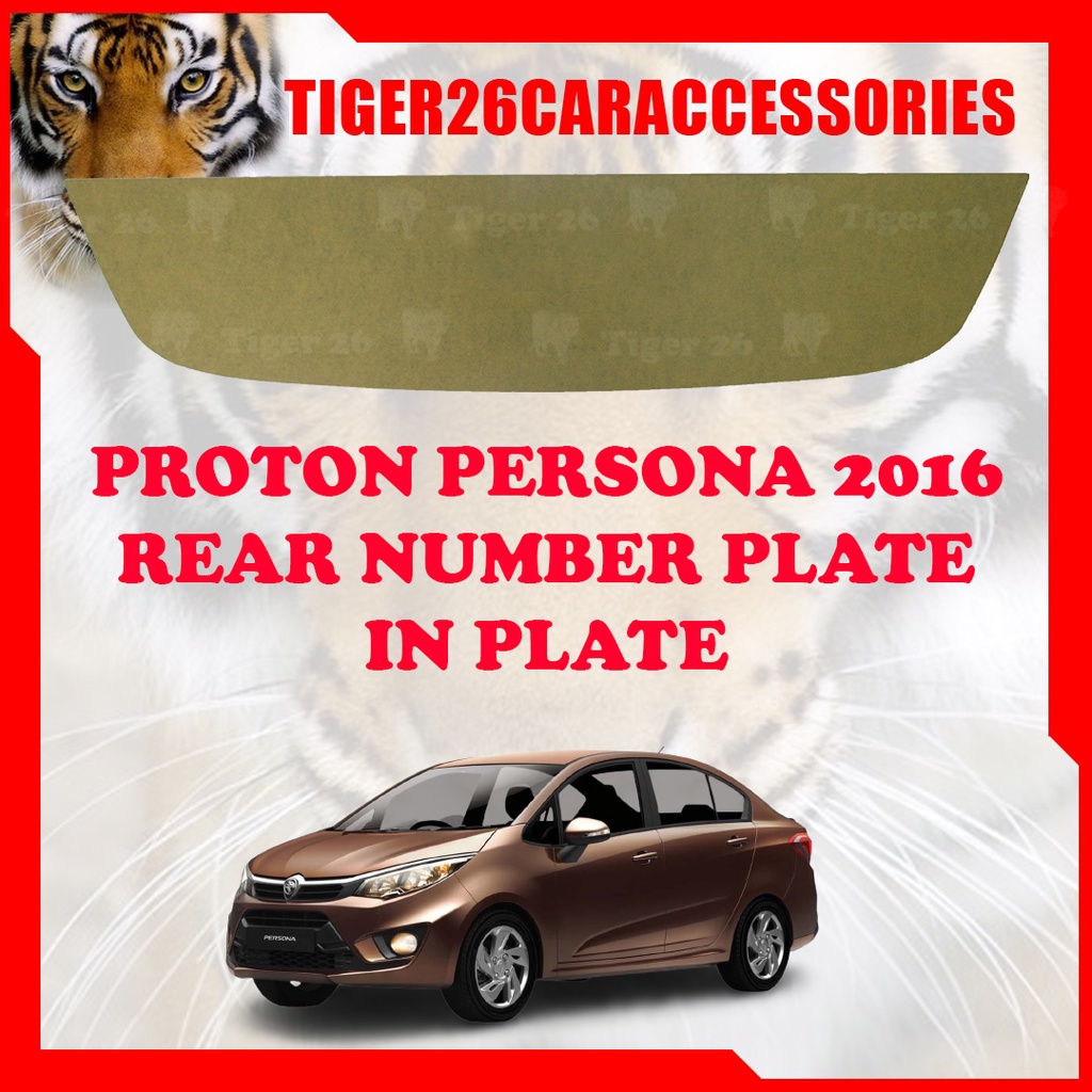 PROTON PERSONA 2016 2017 2018 2019 2020 2021 REAR NUMBER PLATE IN PLATE ...