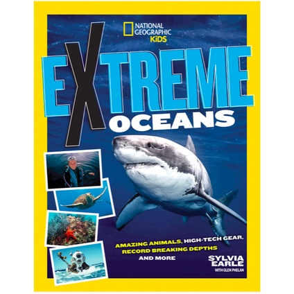 Extreme Ocean: Amazing Animals, High-Tech Gear, Record-Breaking Depths ...