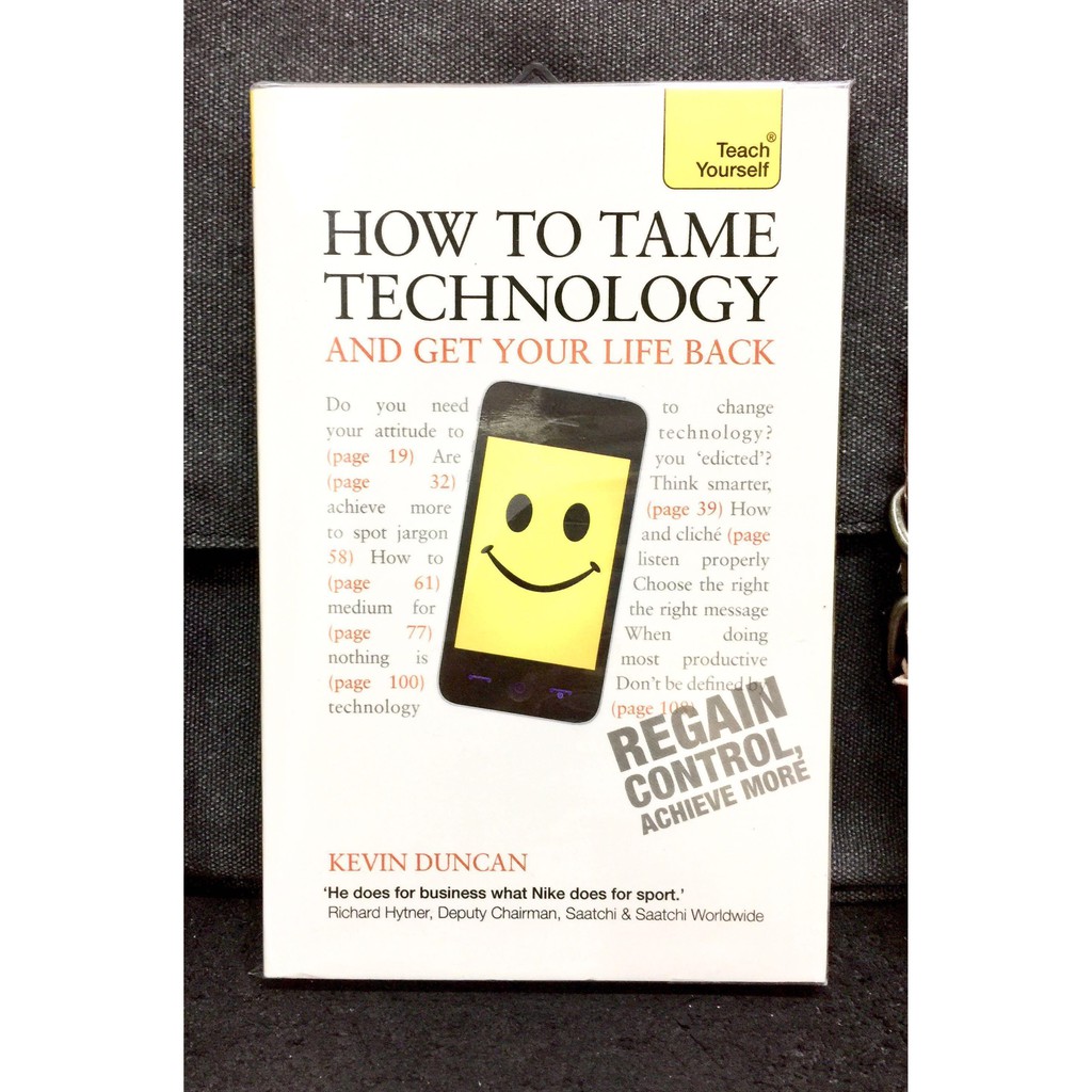 Kevin Duncan -《HOW TO TAME TECHNOLOGY》 : And Get Your Life Back (A ...