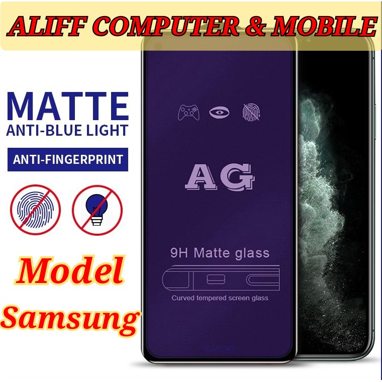 [ALIFF] Semua Model SAMSUNG Full Screen Anti Blue Light + Matte ...