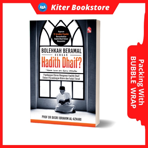 Buku Bolehkah Beramal dengan Hadith Dhaif? oleh Prof Dr Basri Ibrahim ...
