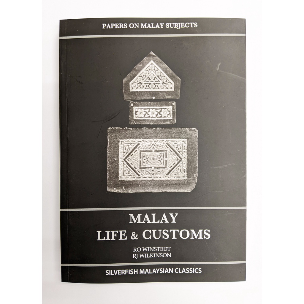 Malay Life and Customs R.O. WINSTEDT R.J. WILKINSON - Silverfish ...