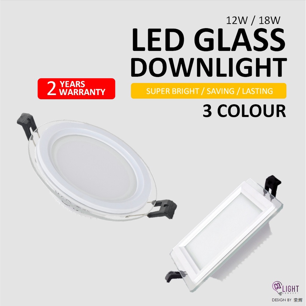 LED Downlight Glass 4"/6" 3 Colour 12W/18W Round Square 2 years ...
